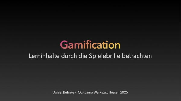 Gamification – Lerninhalte durch die Spielebrille betrachten - digital | spielend – lernen